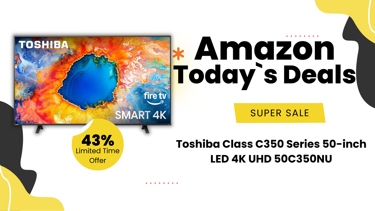 Toshiba Class C350 Series 50-inch 4K UHD Smart TV with Fire TV and Dolby Vision – 43% Off Saves ...